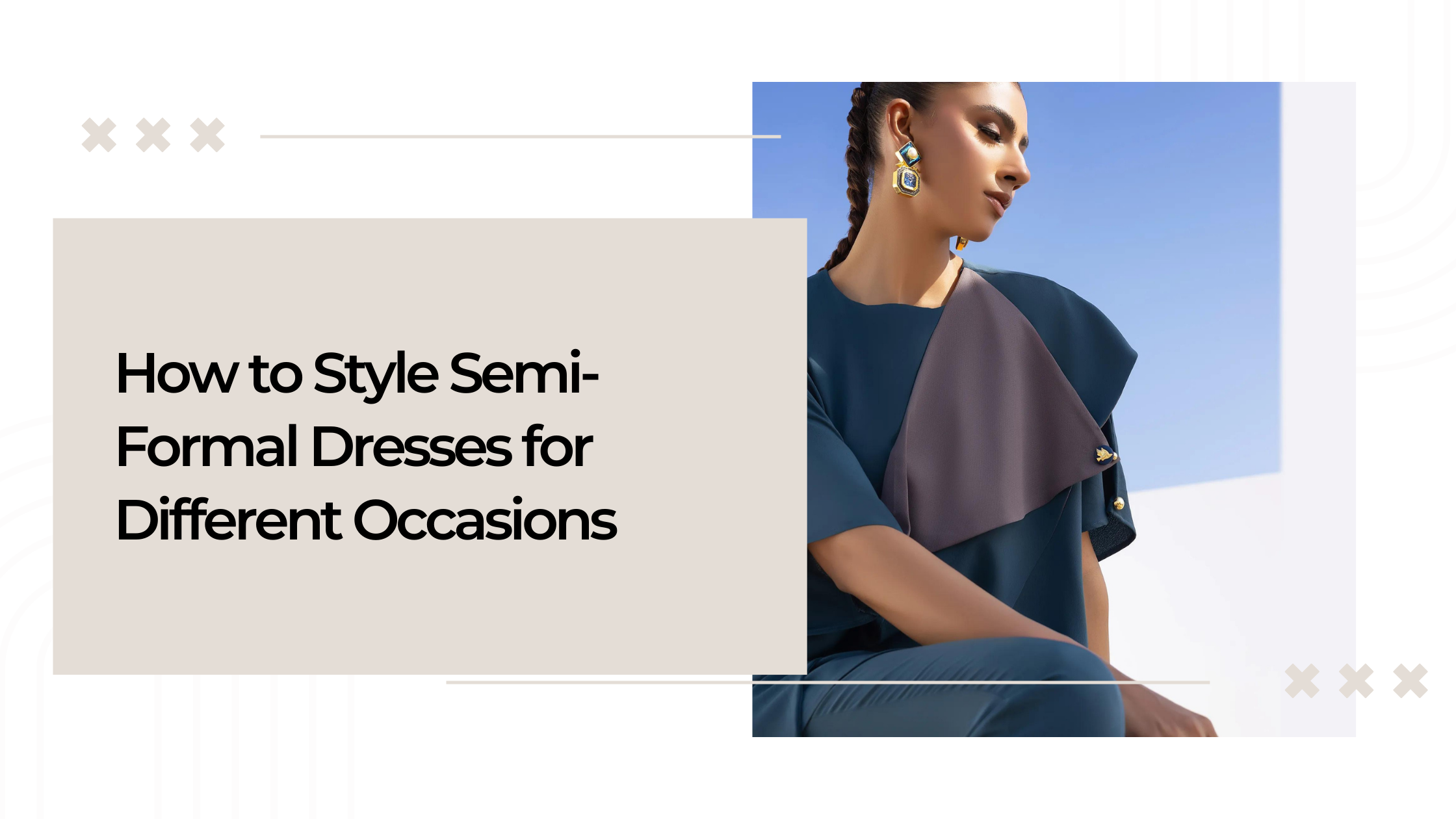 How to Style Semi-Formal Dresses for Different Occasions - IQA